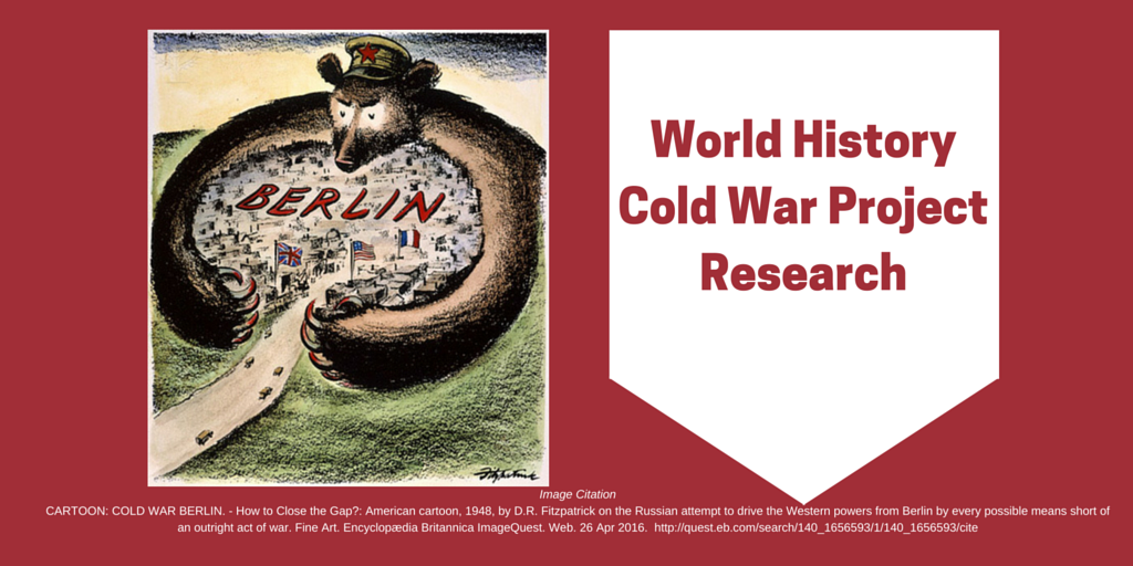 World History: Cold War Project – Reedy Library