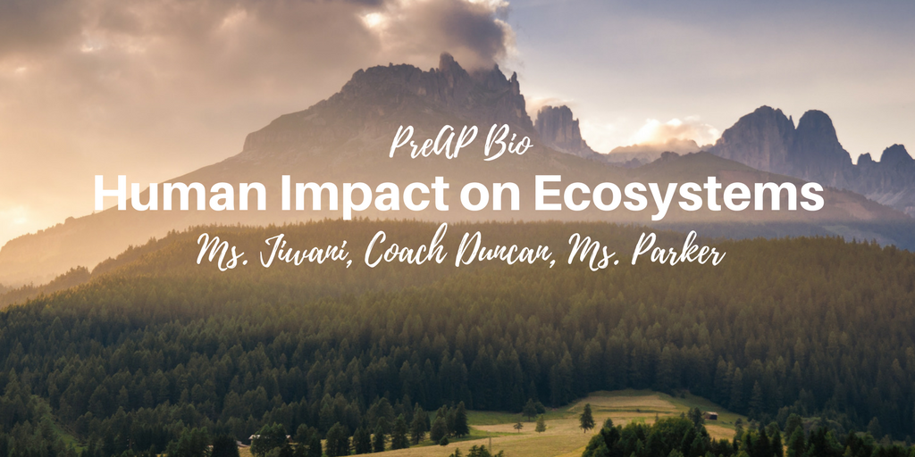 PreAP Bio Human Impact on Ecosystems Research – Reedy Library
