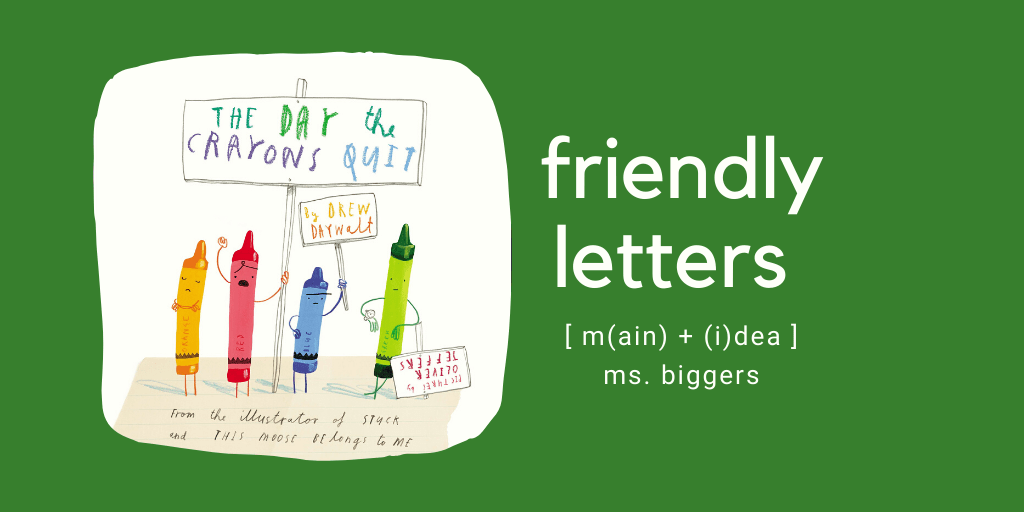 The Day the Crayons Quit: Friendly Letters – Reedy Library