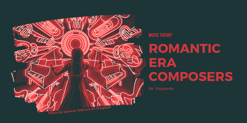 Music Theory: Romantic Era Composers – Reedy Library