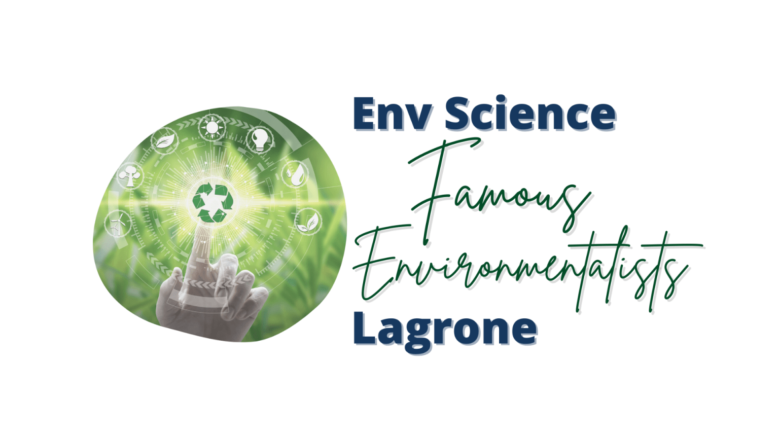 Env Sci: Famous Environmentalists – Reedy Library